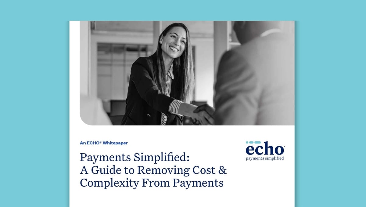 Payments Simplified: A Guide to Removing Cost & Complexity From Payments.